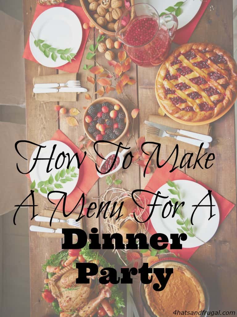 How To Make A Menu For A Dinner Party 4 Hats And Frugal