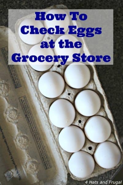 How To Check Eggs At The Grocery Store - 4 Hats and Frugal